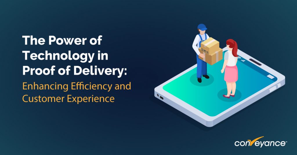 The Power of Technology in Proof of Delivery